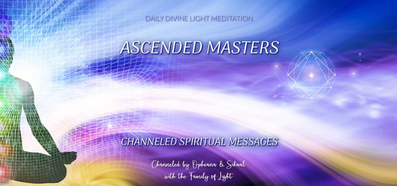 Daily Divine Light Meditation ~ Channeled Spiritual Messages ~ Ascended ...