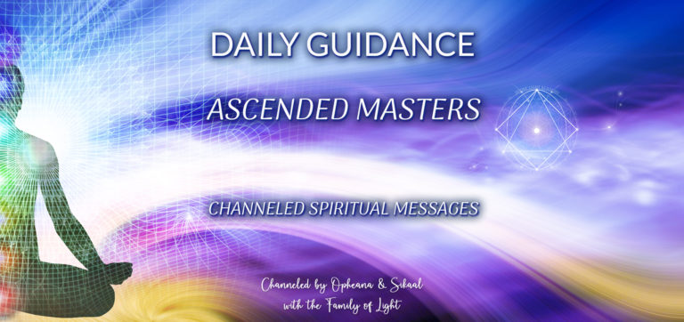 Daily Guidance ~ Channeled Spiritual Messages ~ Ascended Masters ~ Wednesday 15 February 2023